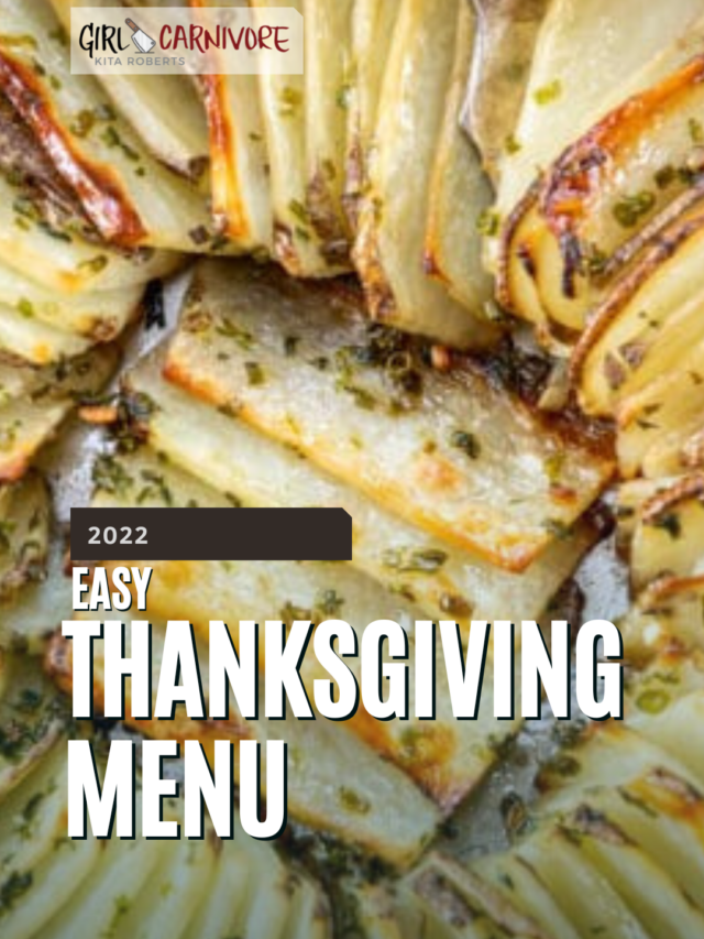 Easy Thanksgiving Menu Ideas - Girl Carnivore