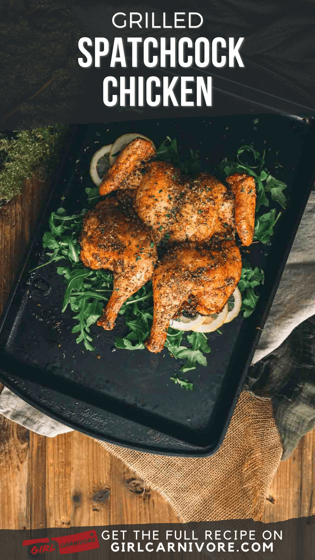 Grilled Spatchcock Chicken (Charcoal or Gas Grill) - Girl Carnivore