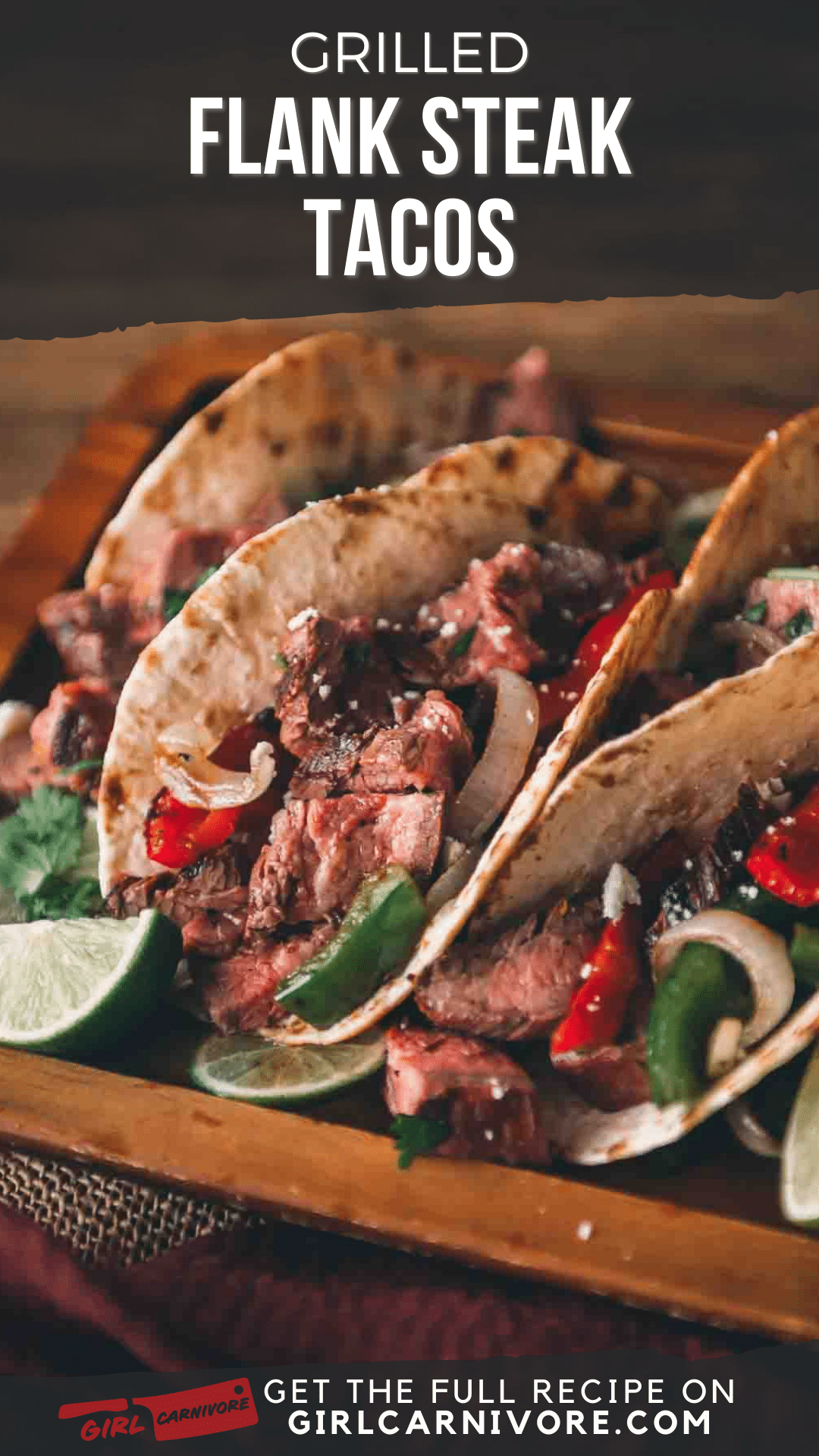 Grilled Flank Steak Tacos - Girl Carnivore
