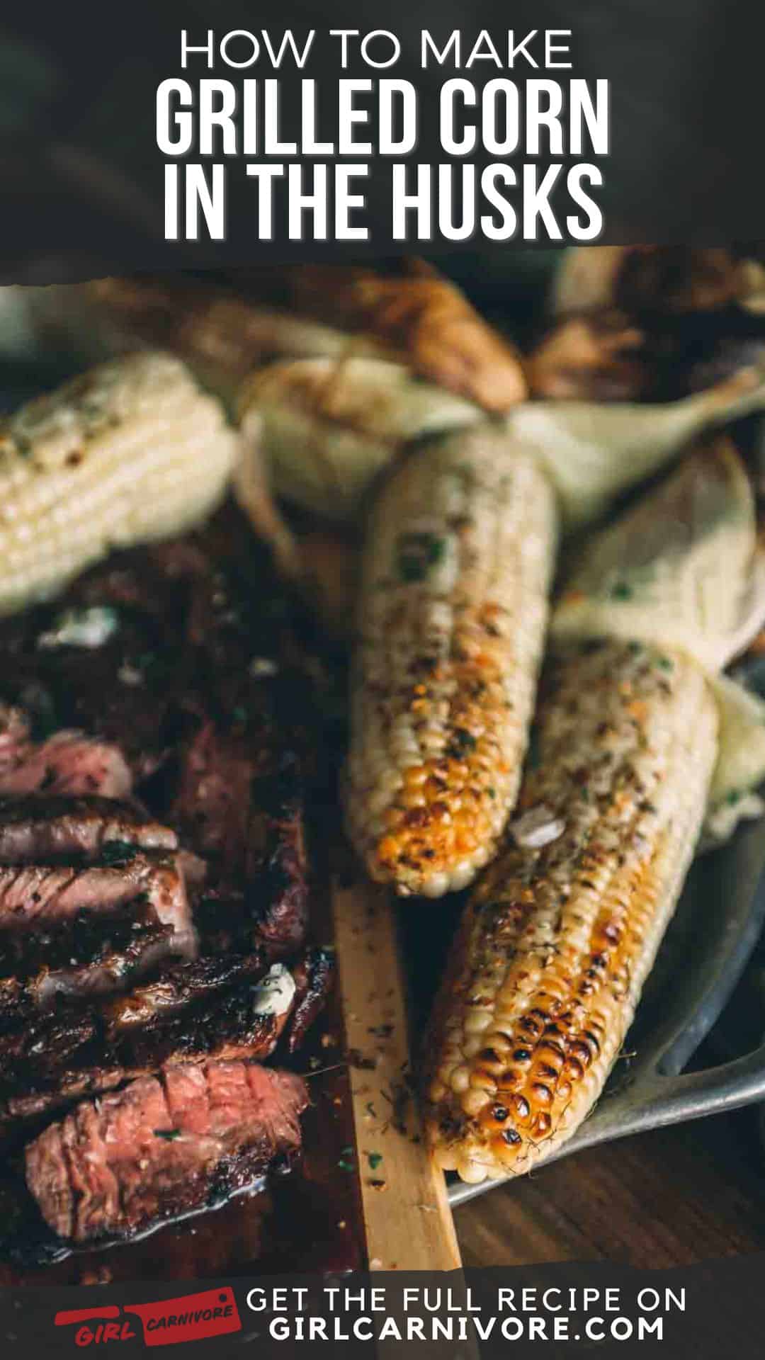 Grilled Corn in the Husks - ChefOutdoor
