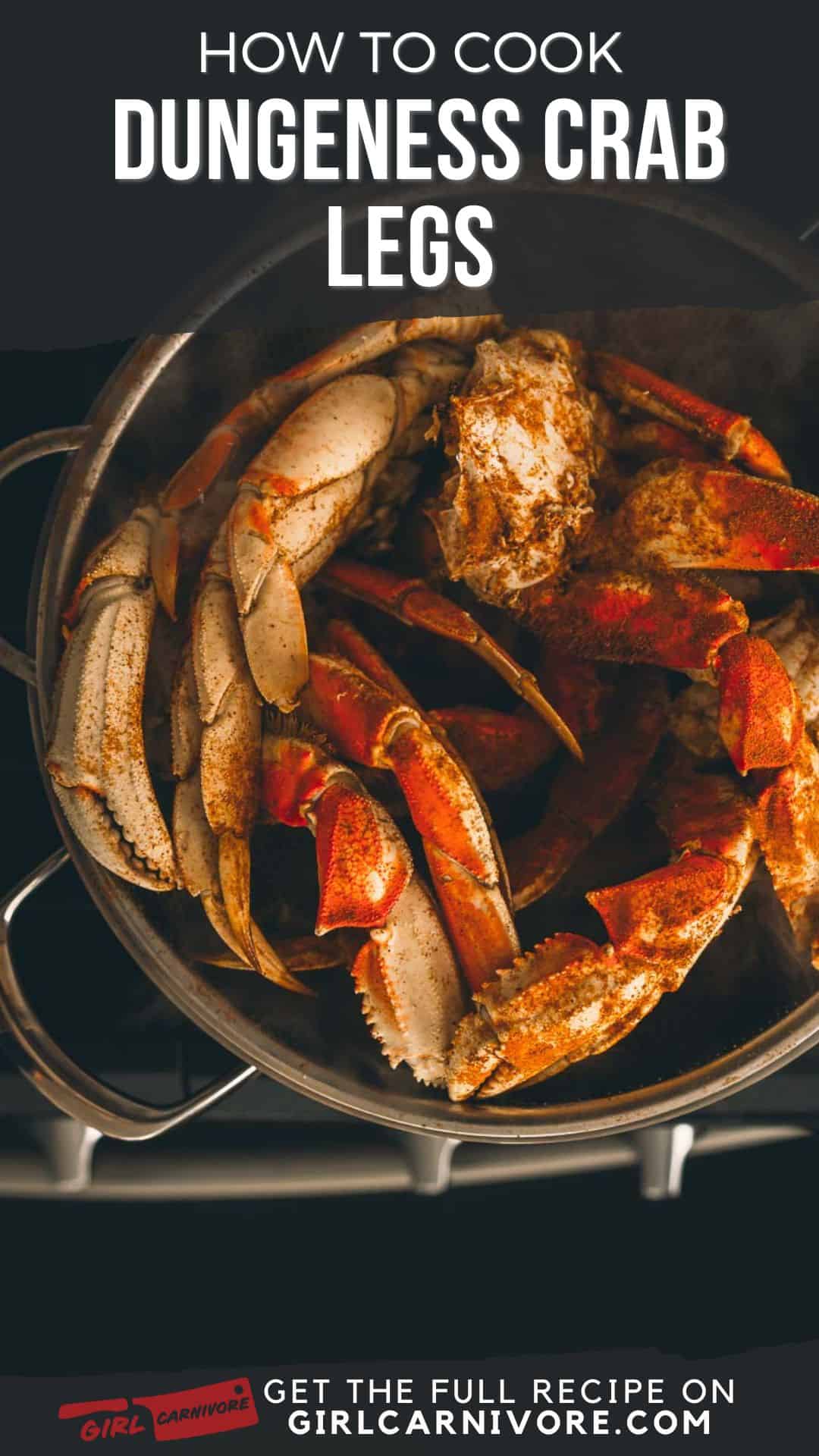 Steamed Dungeness Crab Legs Girl Carnivore